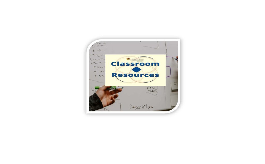 Classroom Resources – Classroom – Instructional Leadership