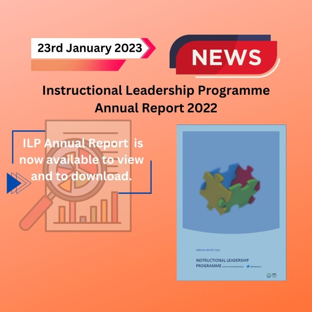 Instructional Leadership Programme – Annual Report 2022 – Instructional ... Instructional Leadership Programme – Annual Report 2022 – Instructional ...